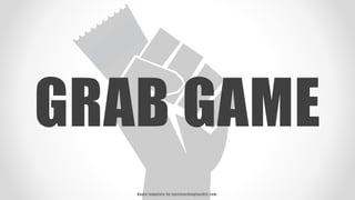 Grab Game.pptx you can use in your demonstration | PPTX