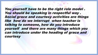 Wonderful slide on grace and courtesy.pptx