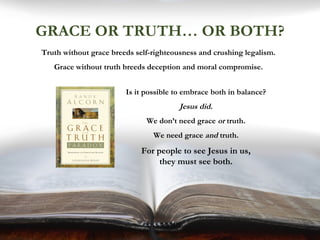Grace and truth_powerpoint | PPT