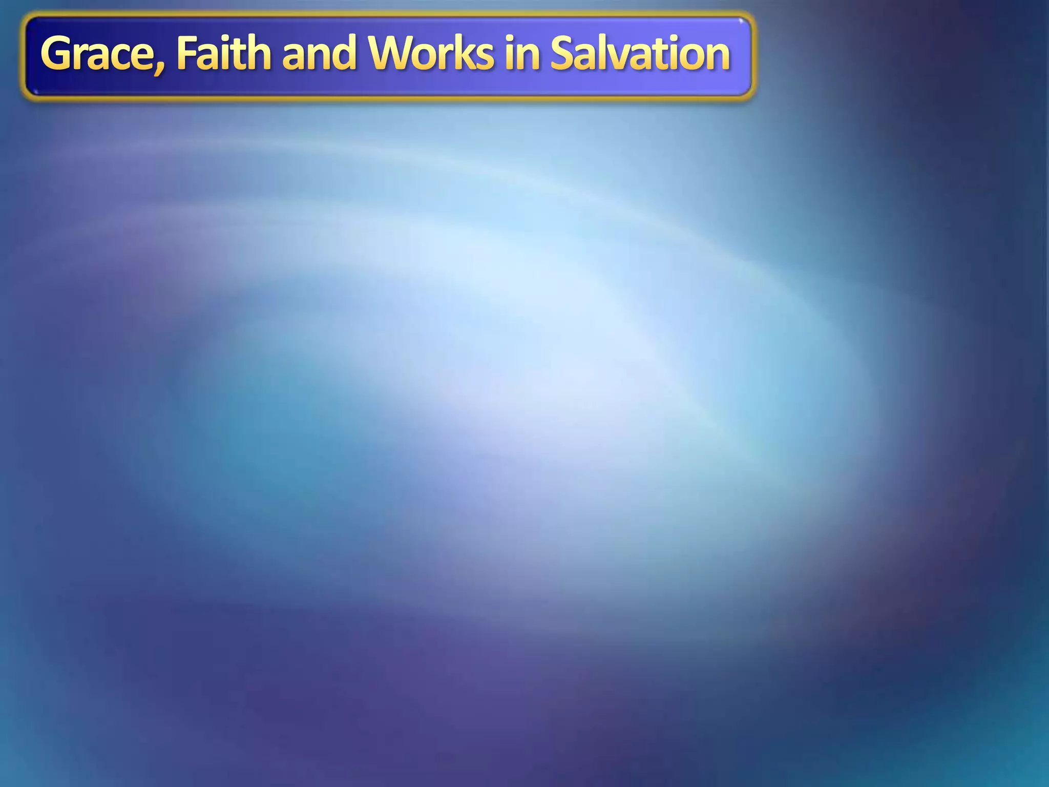 Grace faith works bay 10 | PPT