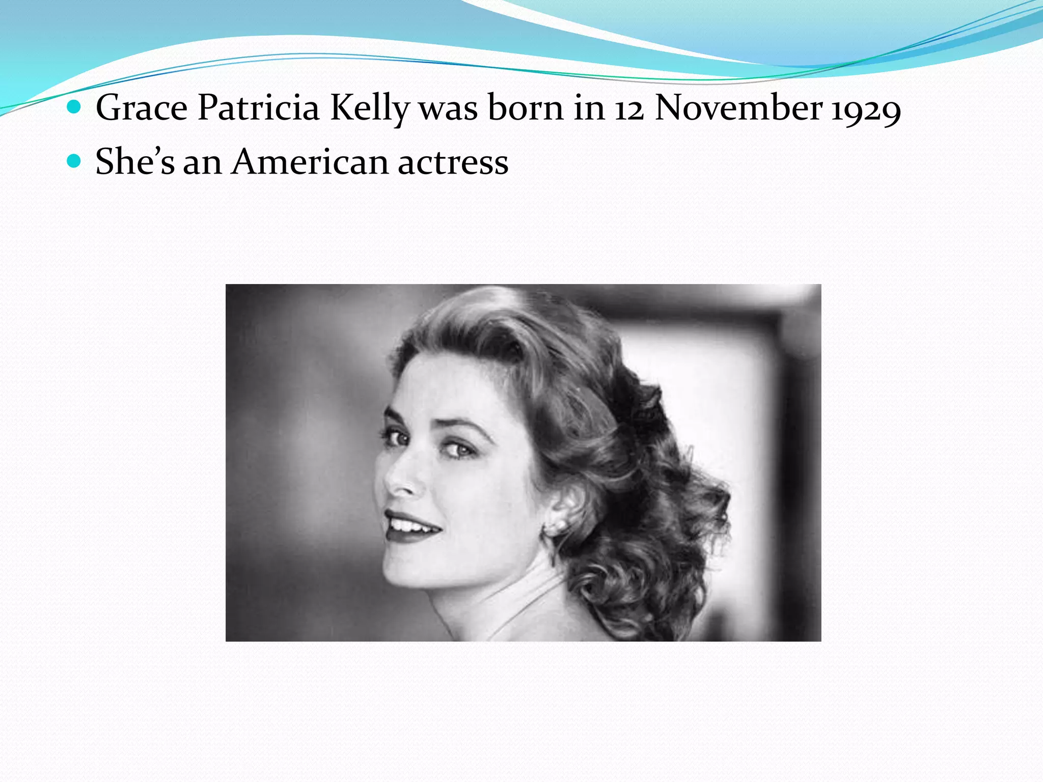 Grace kelly | PPTX | Celebrity Families | Pop Culture