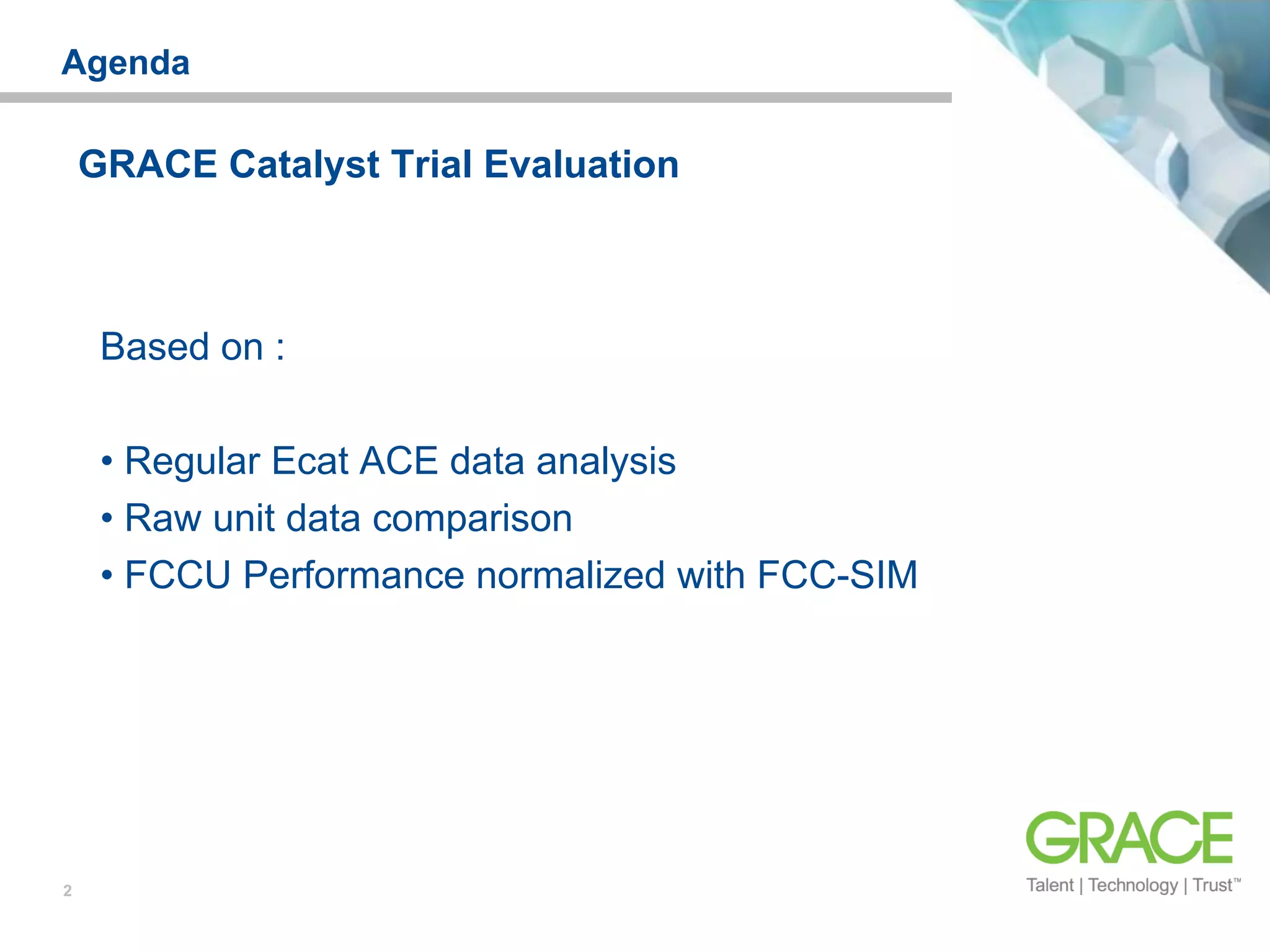 Europe User Conference: GRACE catalyst trial evaluation | PPT