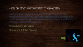 LA GEOGRAFÍA Y SU RELACIÓN CON LAS MATEMÁTICAS | PPTX