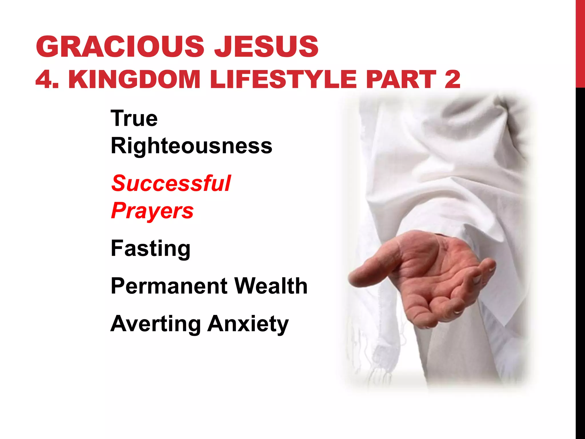 Gracious Jesus 17 - Successful Prayers | PPTX