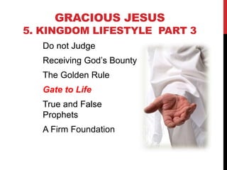 Gracious Jesus 24 Gate to Life | PPTX