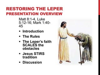 Gracious Jesus 27:Restoring the Leper | PPTX