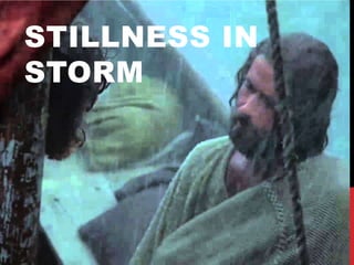 Gracious Jesus 31 - Stillness in storm | PPTX