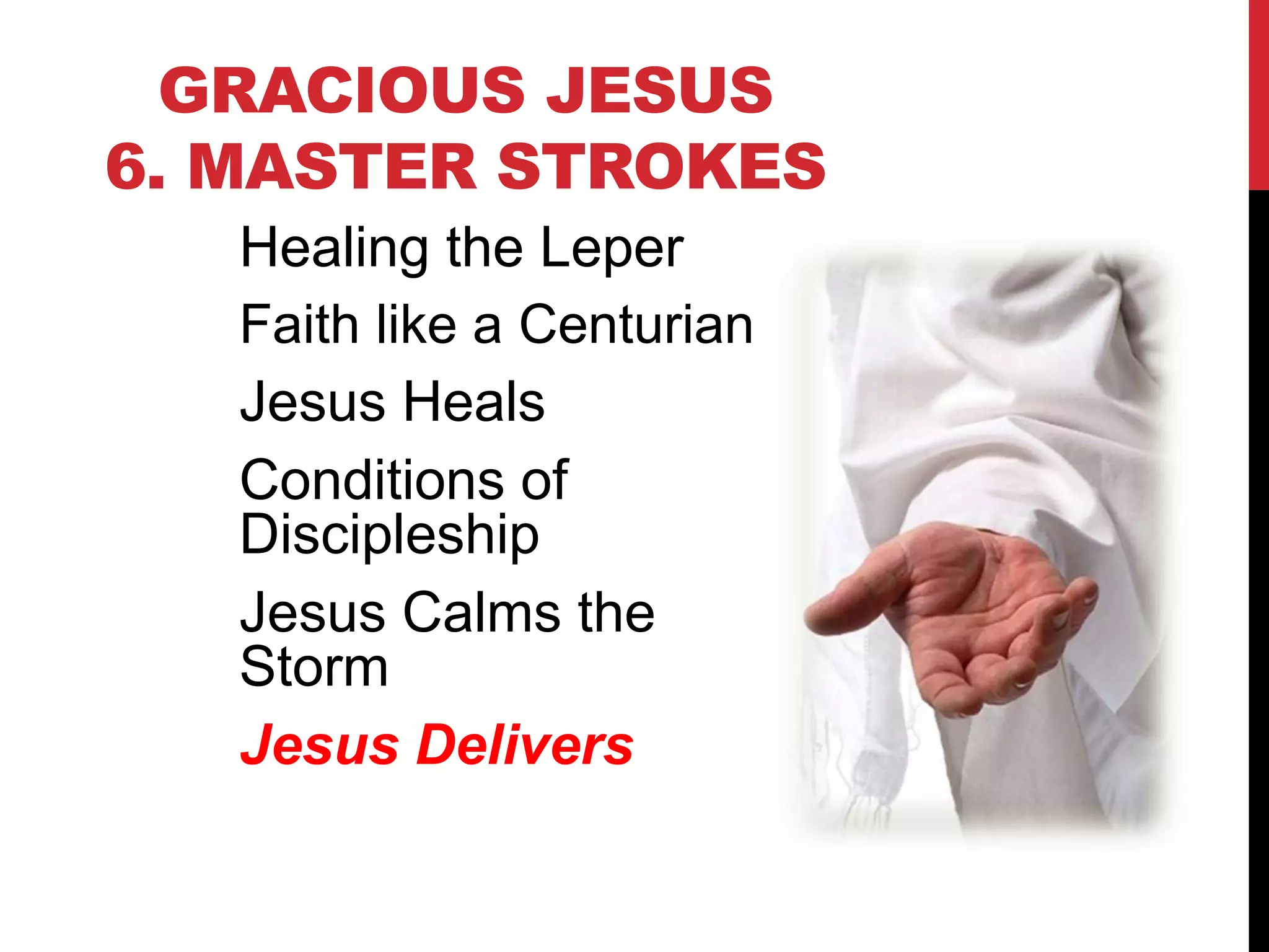 Gracious Jesus 32: Jesus Delivers | PPTX