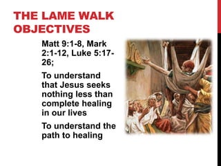 Gracious Jesus 33 The Lame Walk | PPTX