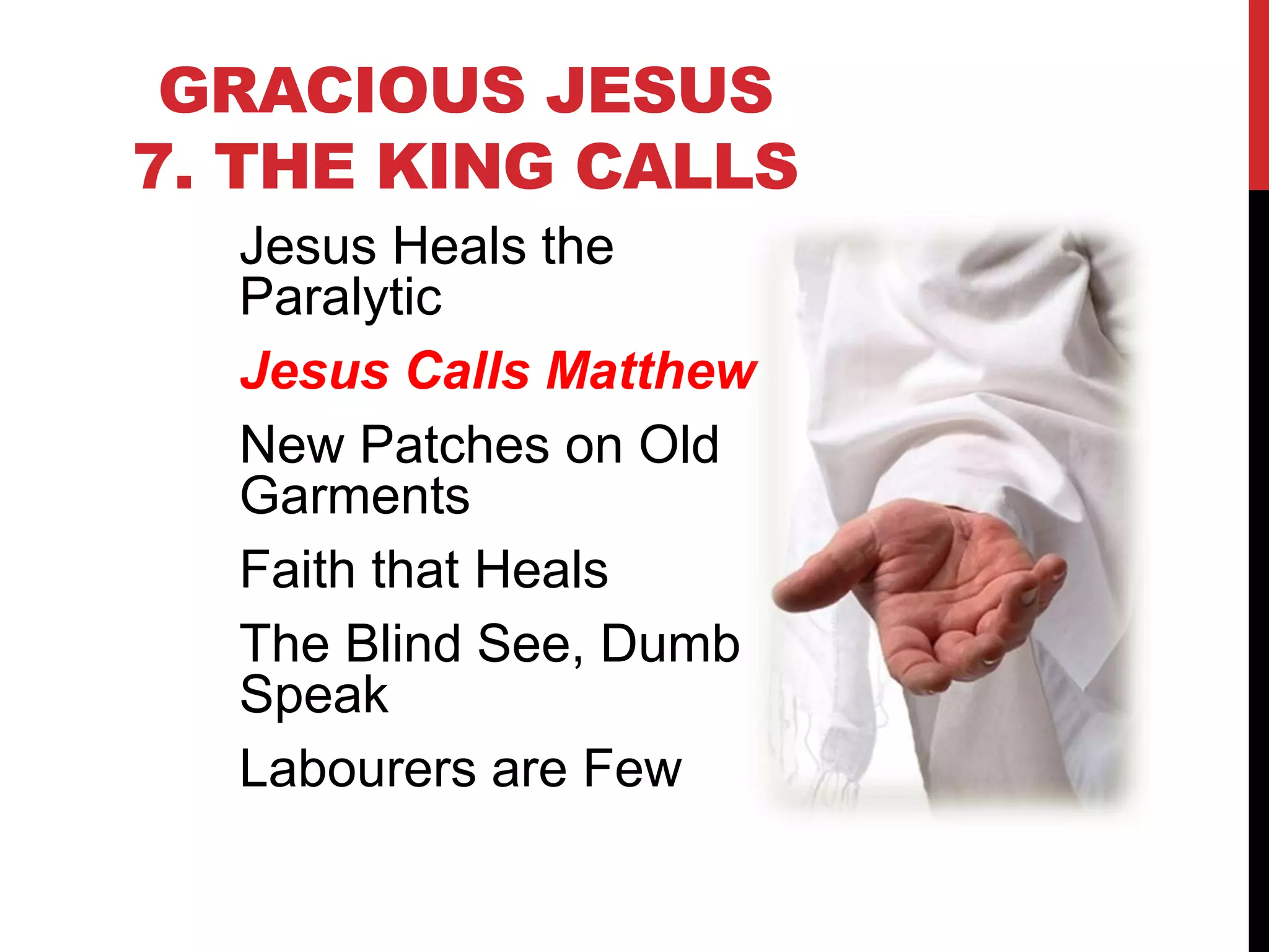 Gracious Jesus 34: Jesus Calls Matthew | PPTX