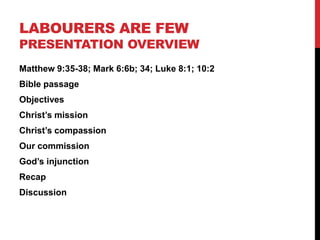 Gracious Jesus 37 - Labourers are few | PPTX