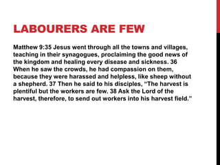 Gracious Jesus 37 - Labourers are few | PPTX