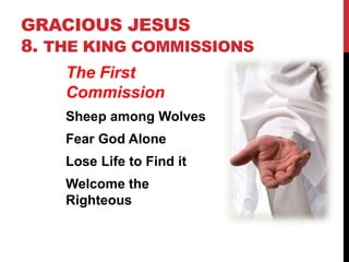 Gracious Jesus 38 - The first commission | PPTX