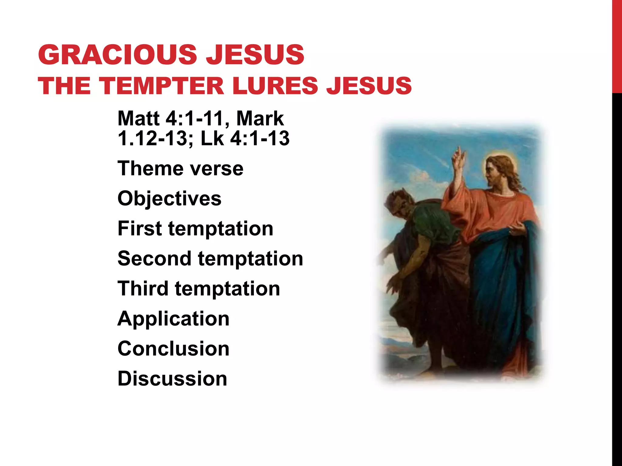 Gracious Jesus 4 - The Tempter Lures Jesus | PPTX