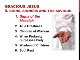 Gracious Jesus 43 - Signs of the Messiah | PPT