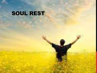 Gracious Jesus 48:Soul Rest | PPTX