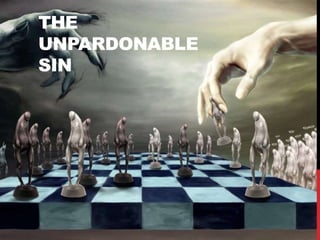 Gracious Jesus 52 : The Unpardonable Sin | PPTX