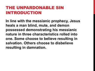 Gracious Jesus 52 : The Unpardonable Sin | PPTX