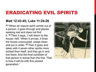 Gracious Jesus 54:Eradicating evil spirits | PPTX