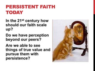 Gracious Jesus 69 Persistant Faith.pptx