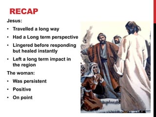 Gracious Jesus 69 Persistant Faith.pptx