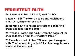 Gracious Jesus 69 Persistant Faith.pptx