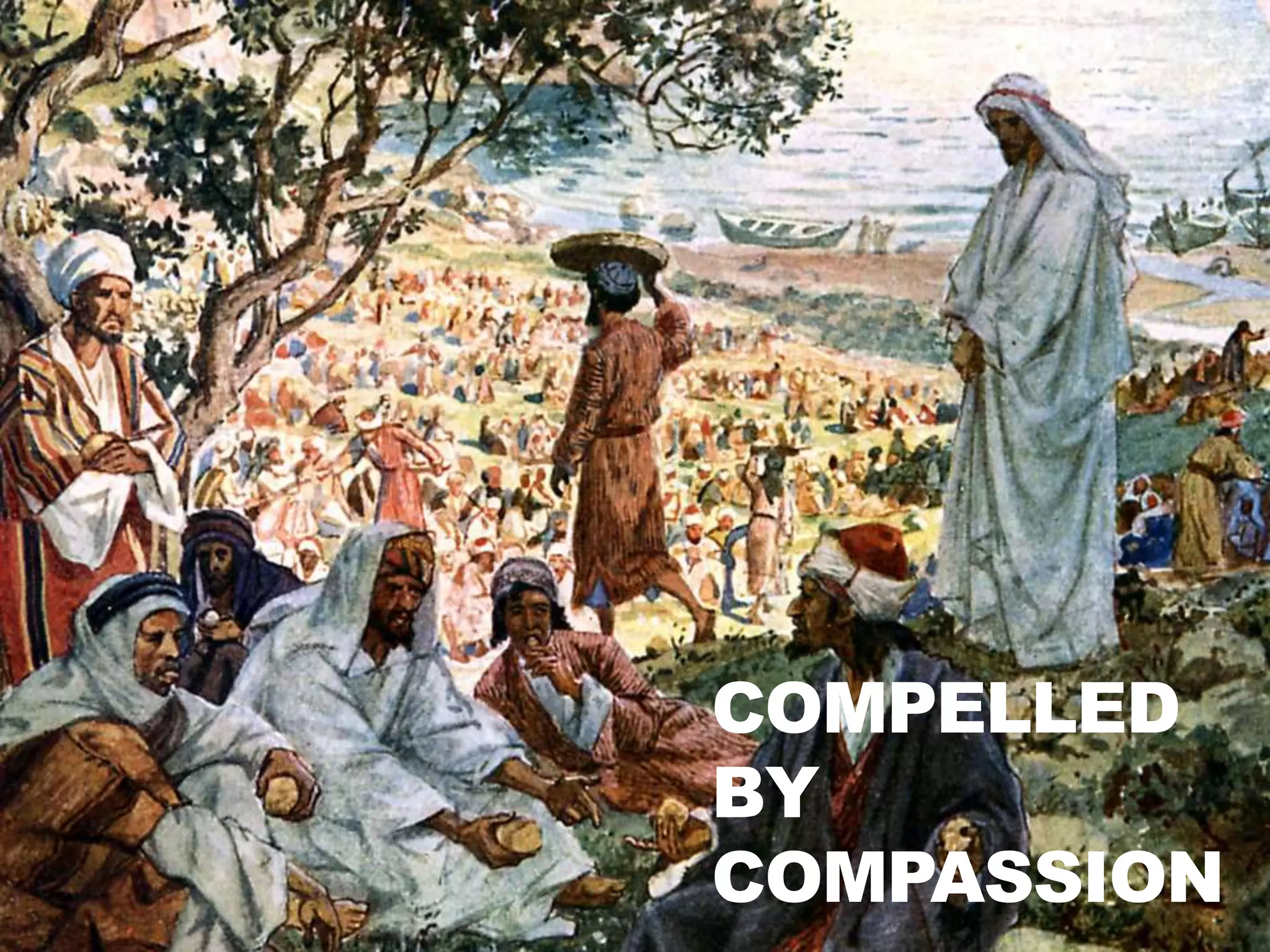 Gracious Jesus 70 Compelled by Compassion.pptx