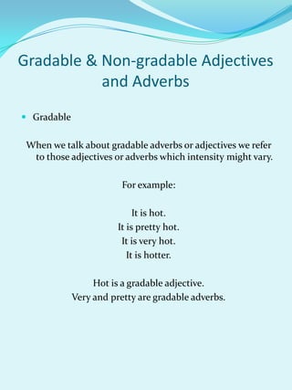 Gradable & non gradable adjectives and adverbs | PPTX