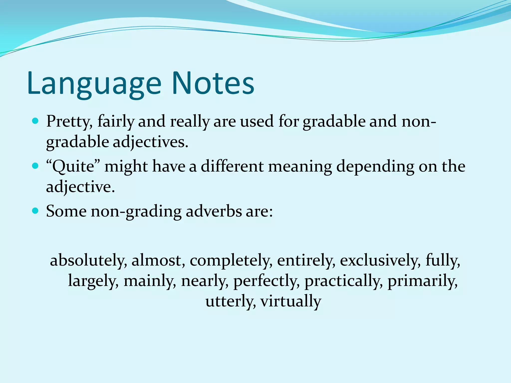 Gradable & non gradable adjectives and adverbs | PPTX