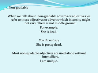 Gradable & non gradable adjectives and adverbs | PPT