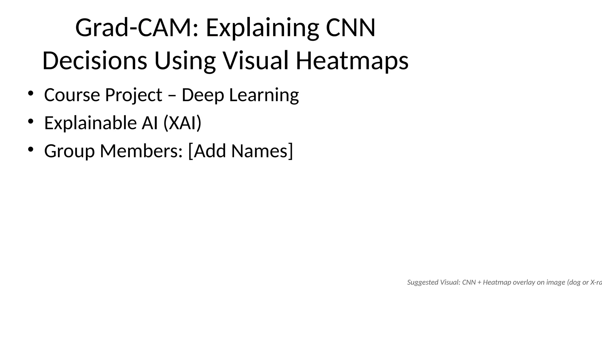 full CNN diagram, Grad-CAM heatmap GradCAM_Presentation.pptx