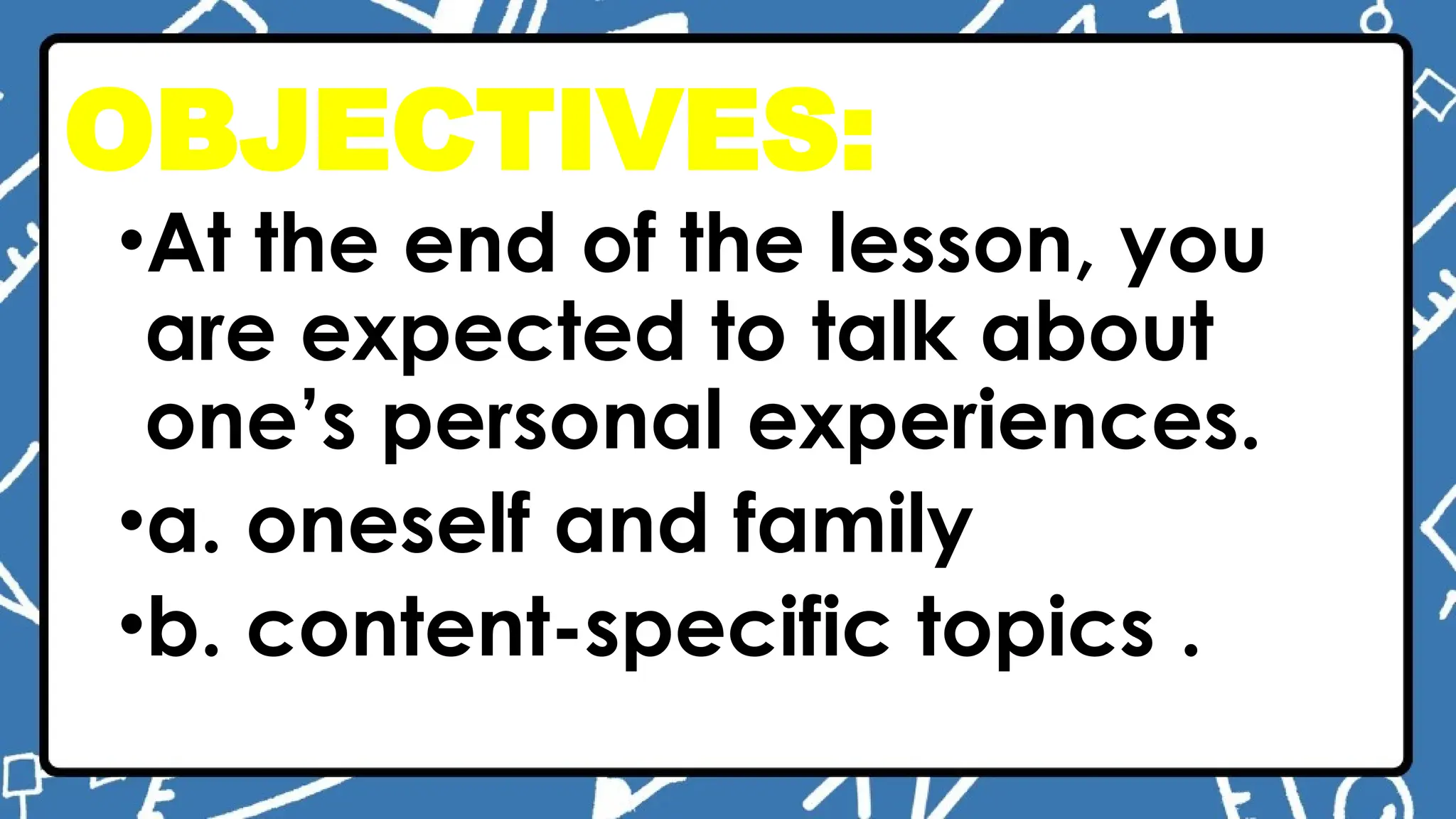GRADE 1 Q1 WK 1 LANGUAGE: TALK ABOUT ONE'S PERSONAL EXPERIENCES | PPTX