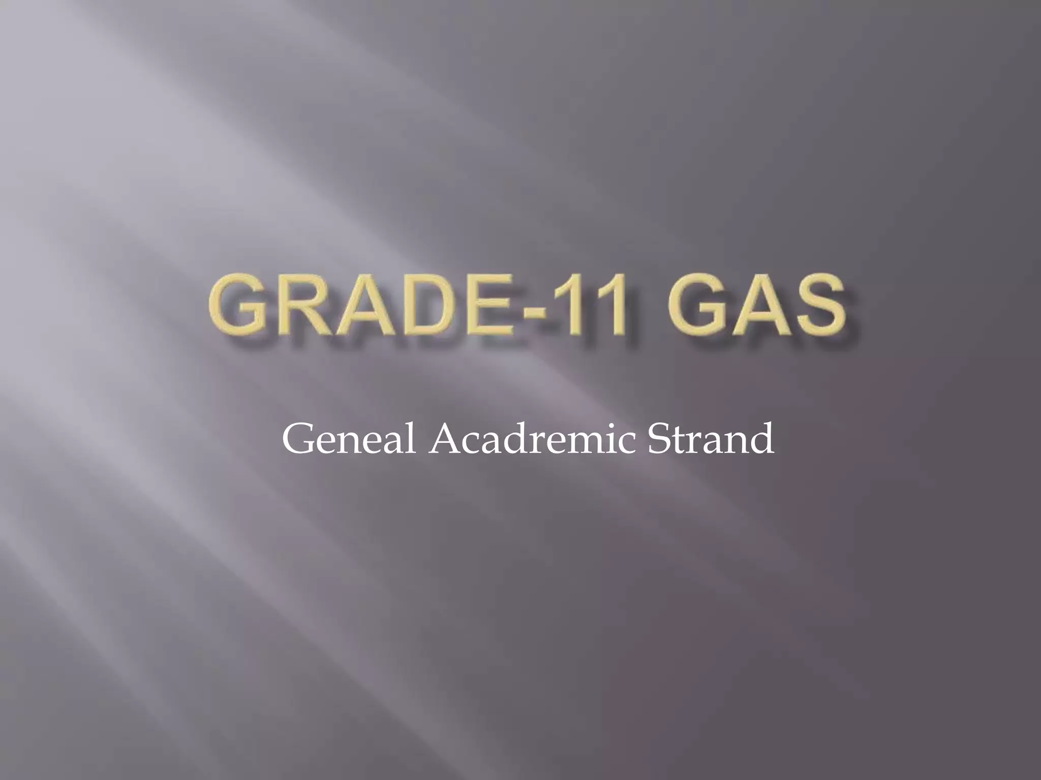 Grade 11 GAS | PPTX