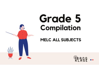 Grade-5-MELC-Compilation department of education | PPT