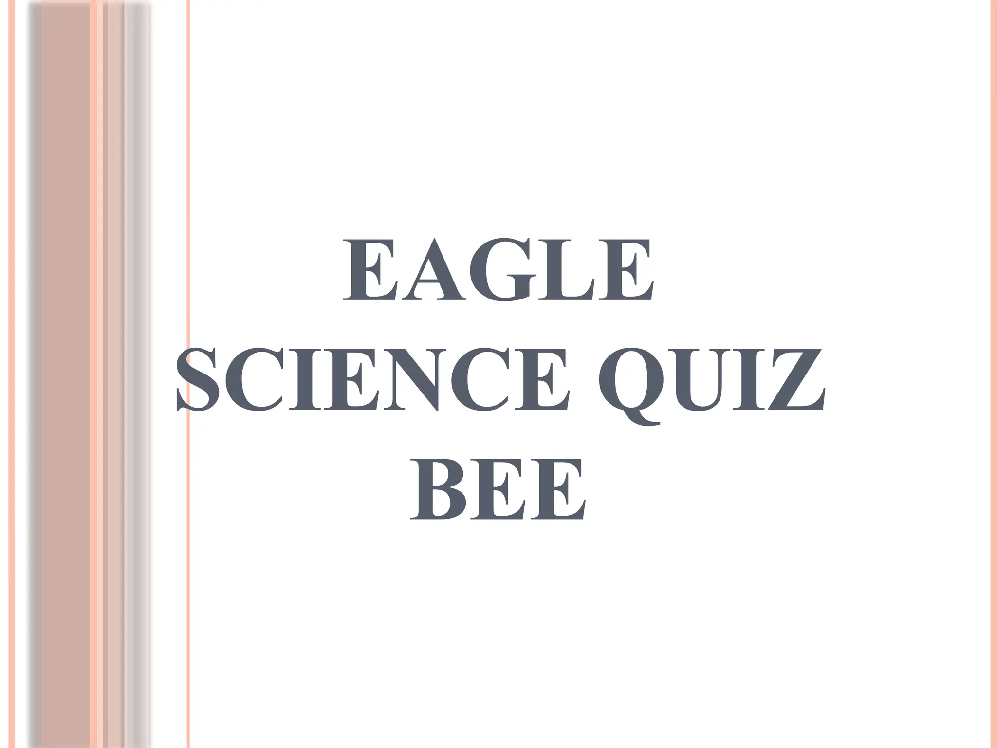 Grade-6-Eagle-Science-----Quiz-Bee-.pptx