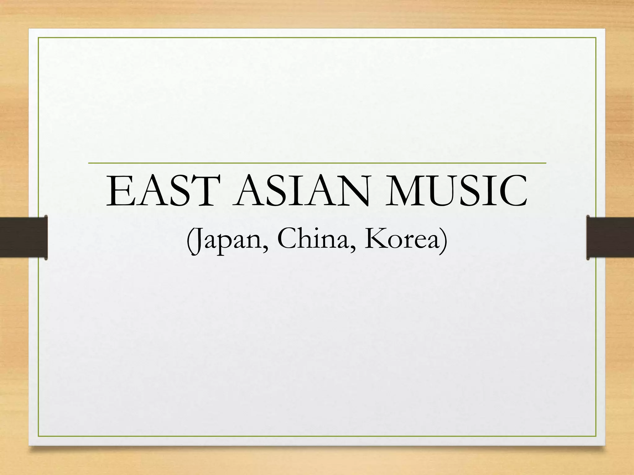 Grade-8-East-Asian-Music.pptx