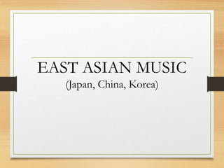 Grade-8-East-Asian-Music.pptx