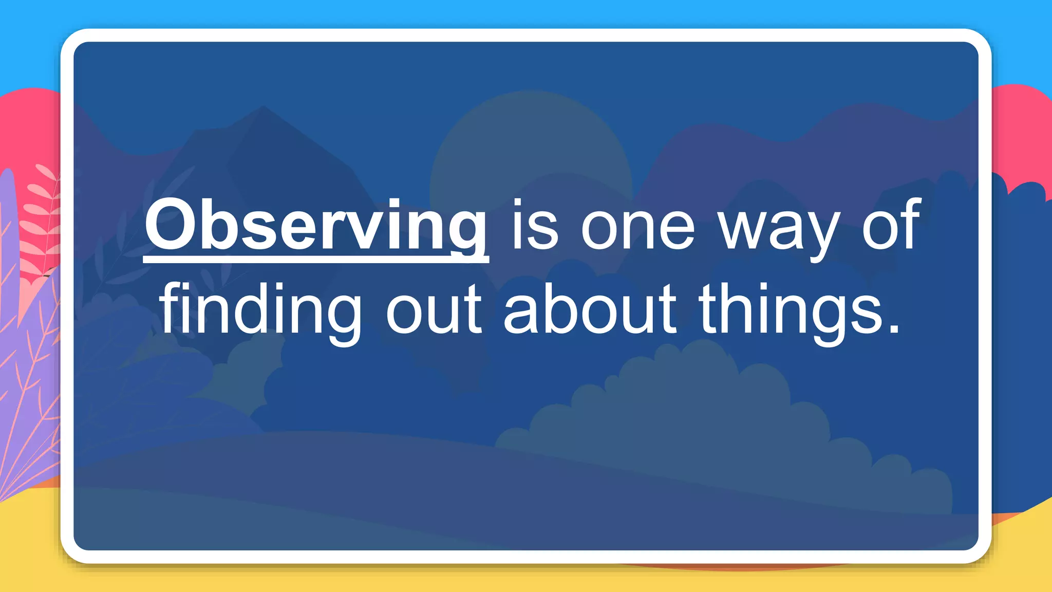 Grade 1 - Observing.pptx