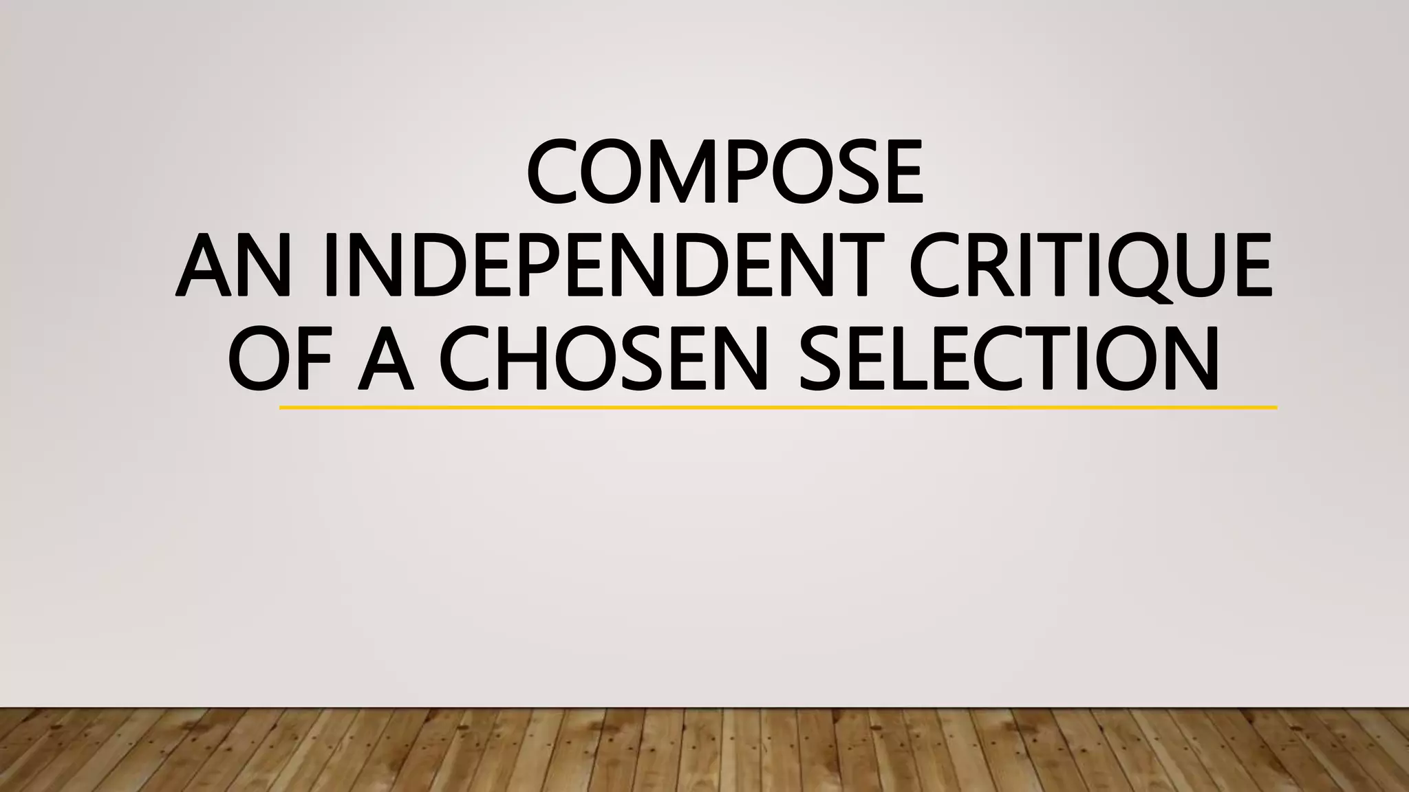 Grade 10- Compose an Independent Critique.pptx