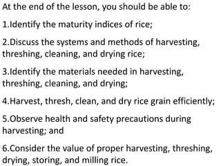 Grade 10 - HARVESTING, THRESHING, DRYING, STORING,.pptx