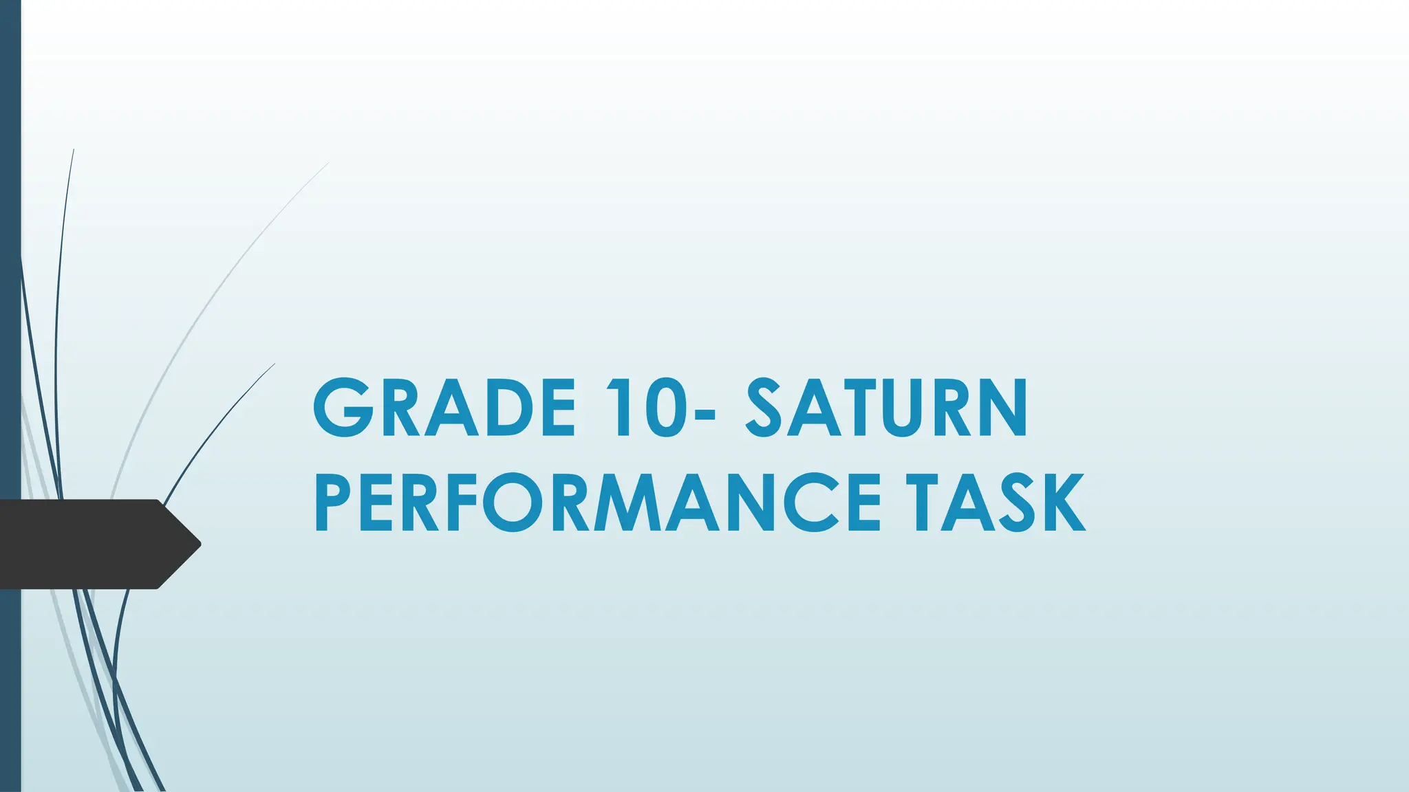 GRADE 10- SATURN PERFORMANCE TASK.pptxxxxxxxxxxxx | PPTX