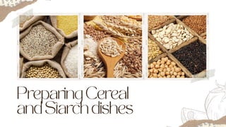 GRADE 10- TLE SECOND QUARTER LESSON 1 PREPARING CEREAL AND STARCH ...