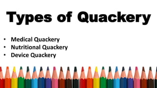 G10 QUACKERY | PPTX