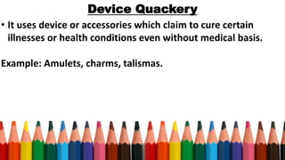 Quackery Examples
