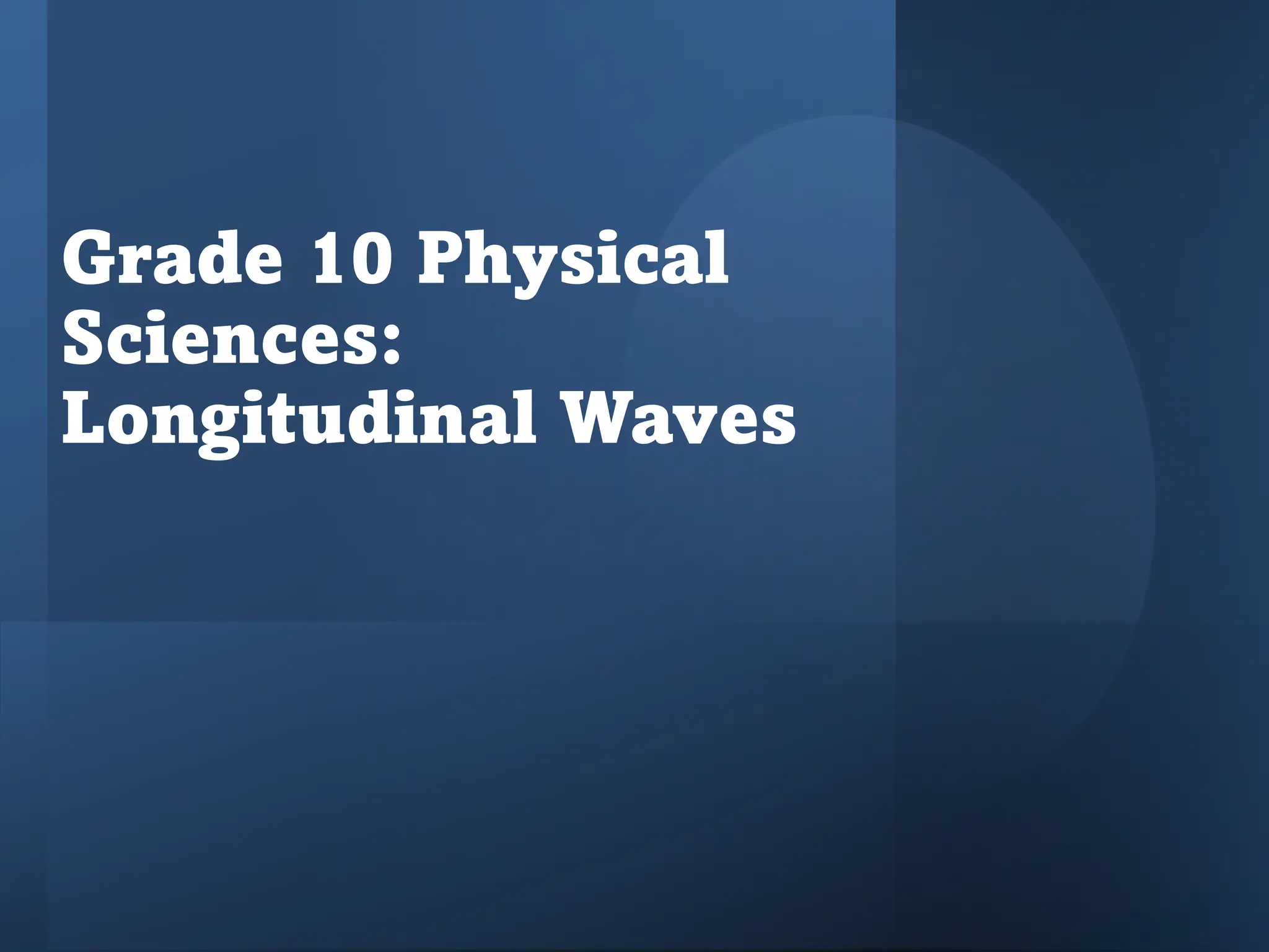 Grade 10 Longitudinal Waves_Lesson...pdf