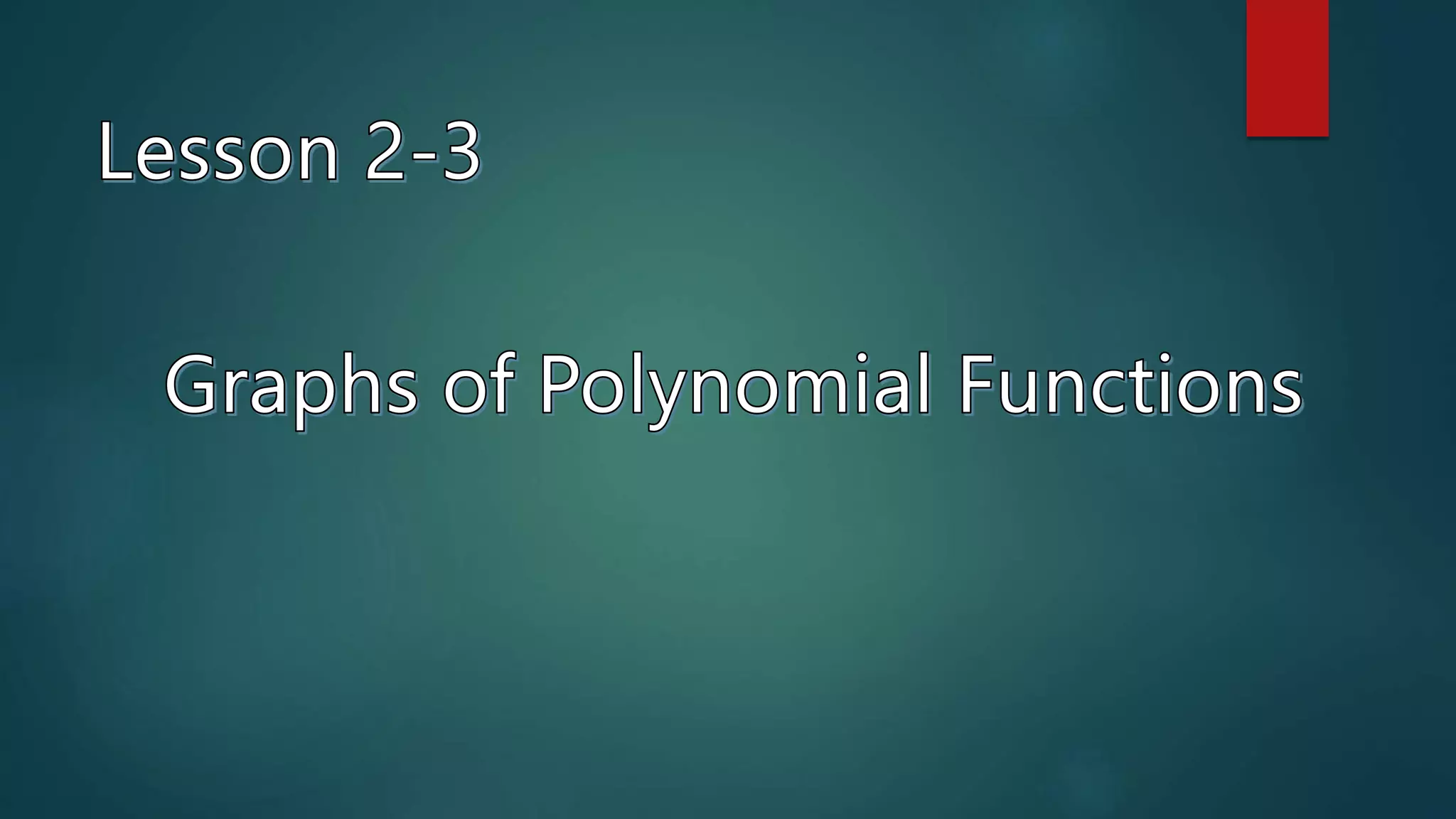 Grade 10_Math-Lesson 2-3 Graphs of Polynomial Functions .pptx