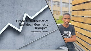 Grade 10 Mathematics Euclidean Geometry.pptx
