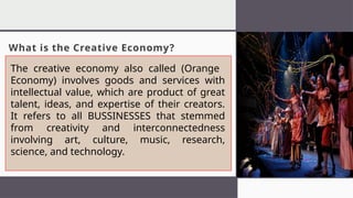 GRADE 10 PHILIPPINE CREATIVE INDUSTRIES WITHIN THE CREAATIVE ECONOMY.pptx