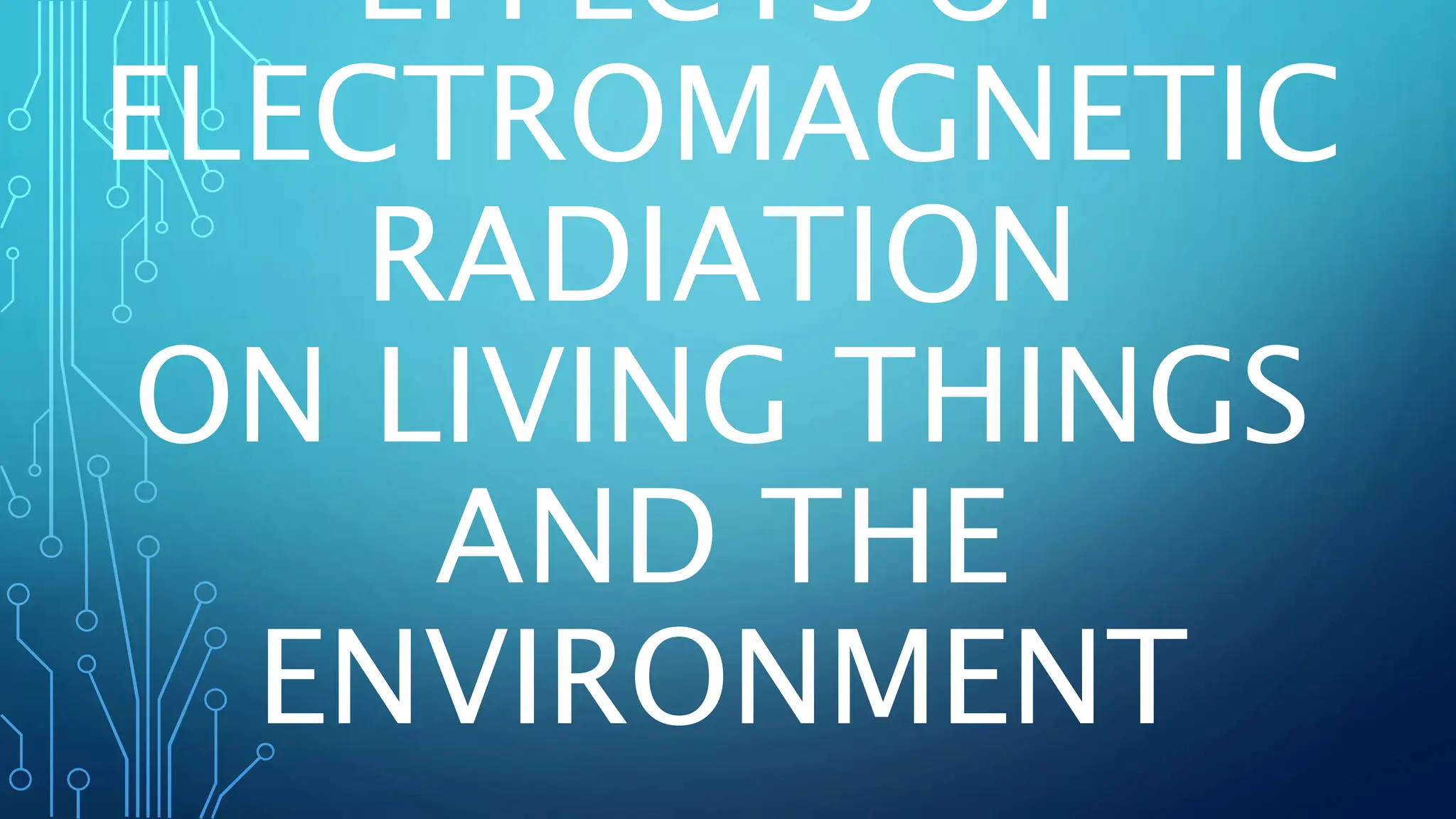 Effects of electromagnetic radiation on living things and environment ...