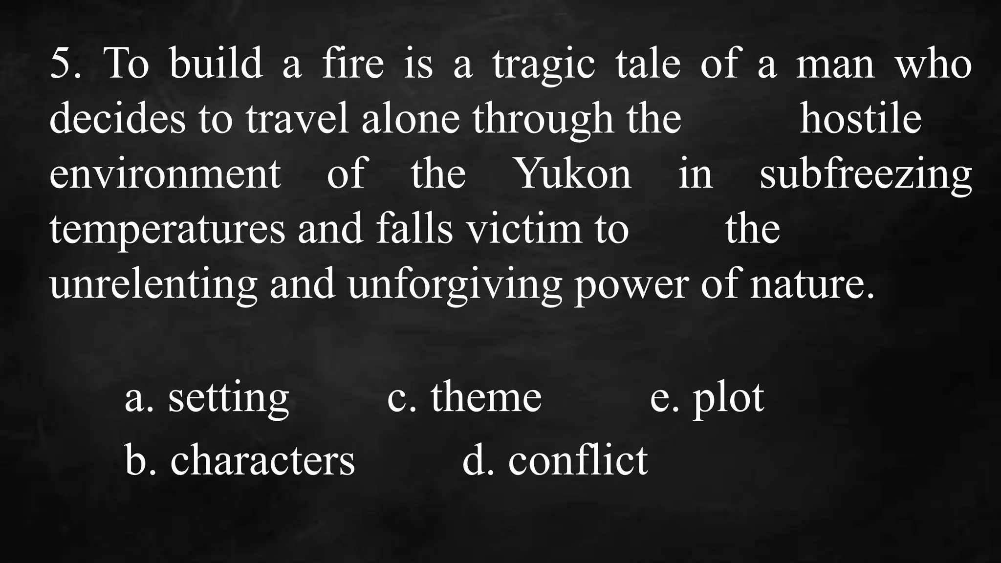 grade 10 to build a fire experiencing with nature.pptx